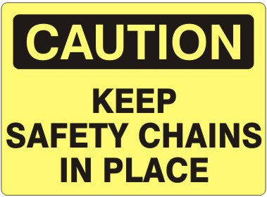 Caution Keep Safety Chains In Place — Safety & Packaging Sales