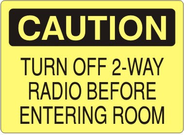 Caution Turn Off 2-Way Radio Before Entering Room — Safety & Packaging ...