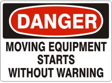 Danger Moving Equipment Starts Without Warning — Safety & Packaging Sales