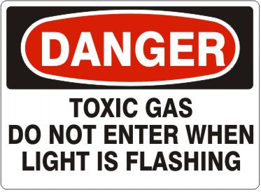 Danger Toxic Gas Do Not Enter When Light Is Flashing — Safety ...