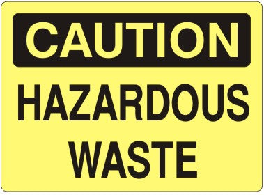 Caution Hazardous Waste — Safety & Packaging Sales