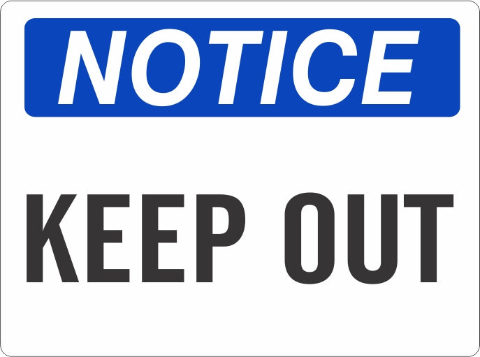 Notice Keep Out Sign — Safety & Packaging Sales