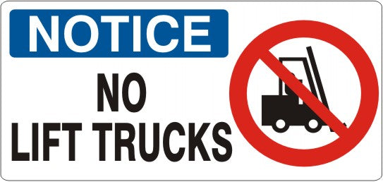 Notice No Lift Trucks — Safety & Packaging Sales